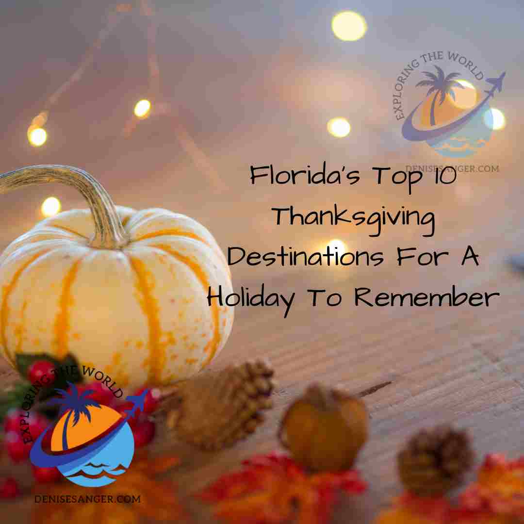 Florida's Top 10 Thanksgiving Destinations For A Holiday To Remember ...